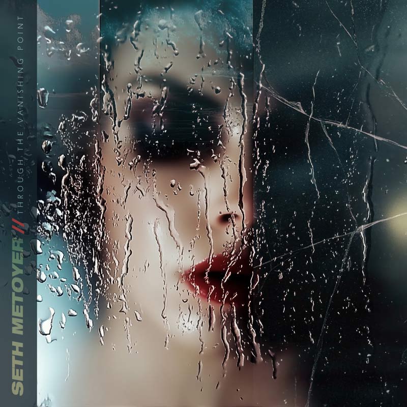 SETH METOYER publica "Through The Vanishing Point", un viaje ...