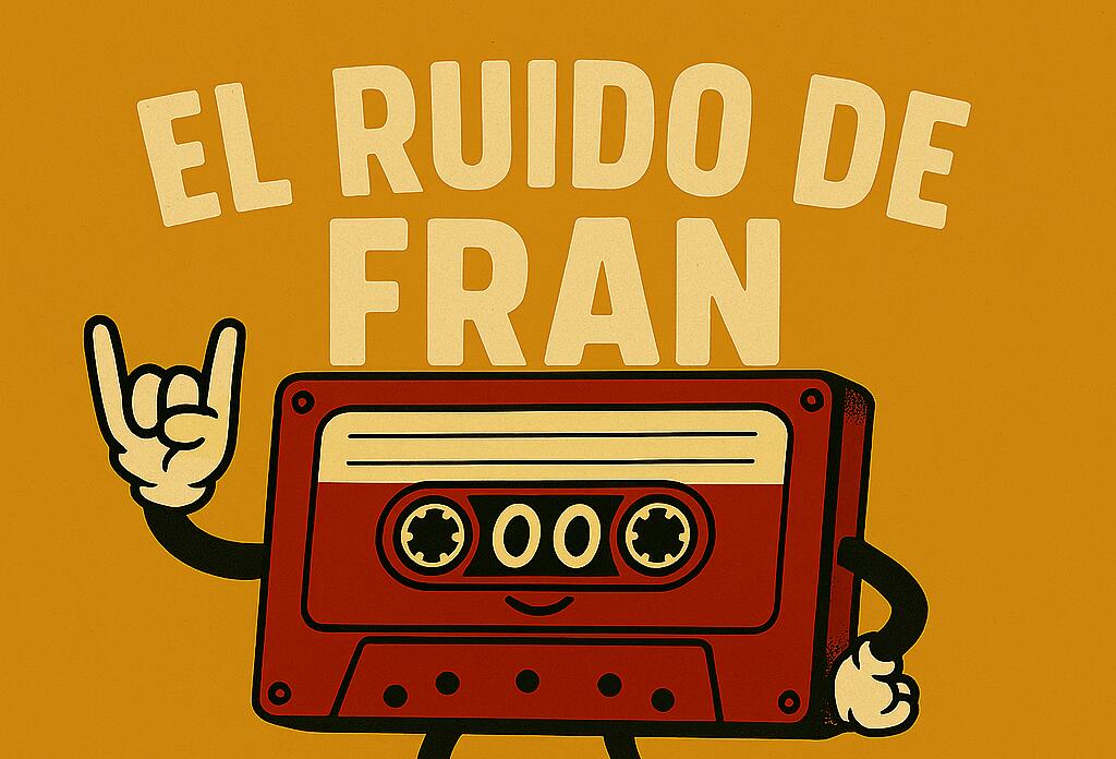 EL RUIDO DE FRAN 21