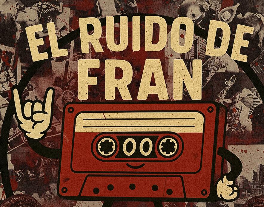 EL RUIDO DE FRAN 21