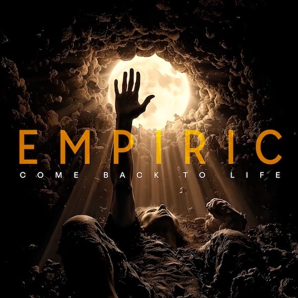 EMPIRIC lanza “Come Back To Life”, su nuevo single producido por ...