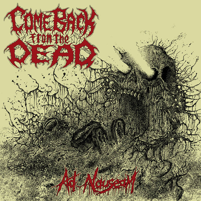 COME BACK FROM THE DEAD regresa con “Ad Nauseam”: death metal viejo ...